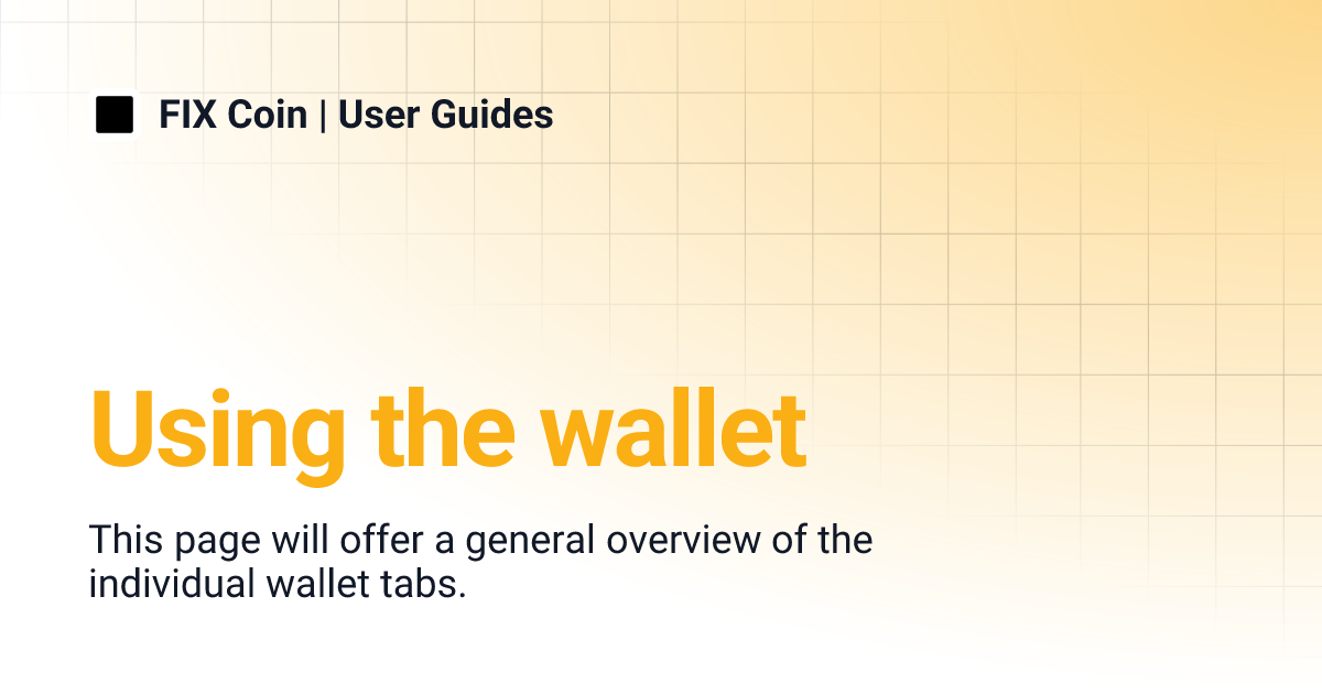 Using the wallet | FIX Coin | User Guides