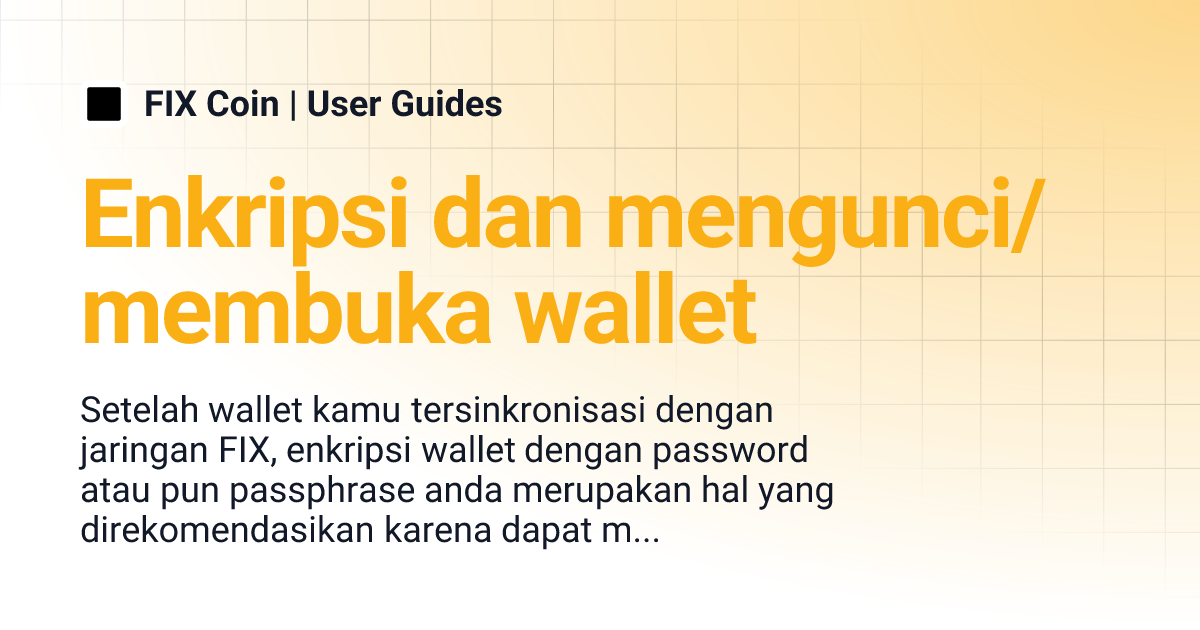 Enkripsi dan mengunci/membuka wallet | FIX Coin | User Guides